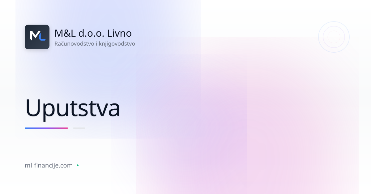 Uputstva i vodiči | M&L d.o.o. Livno